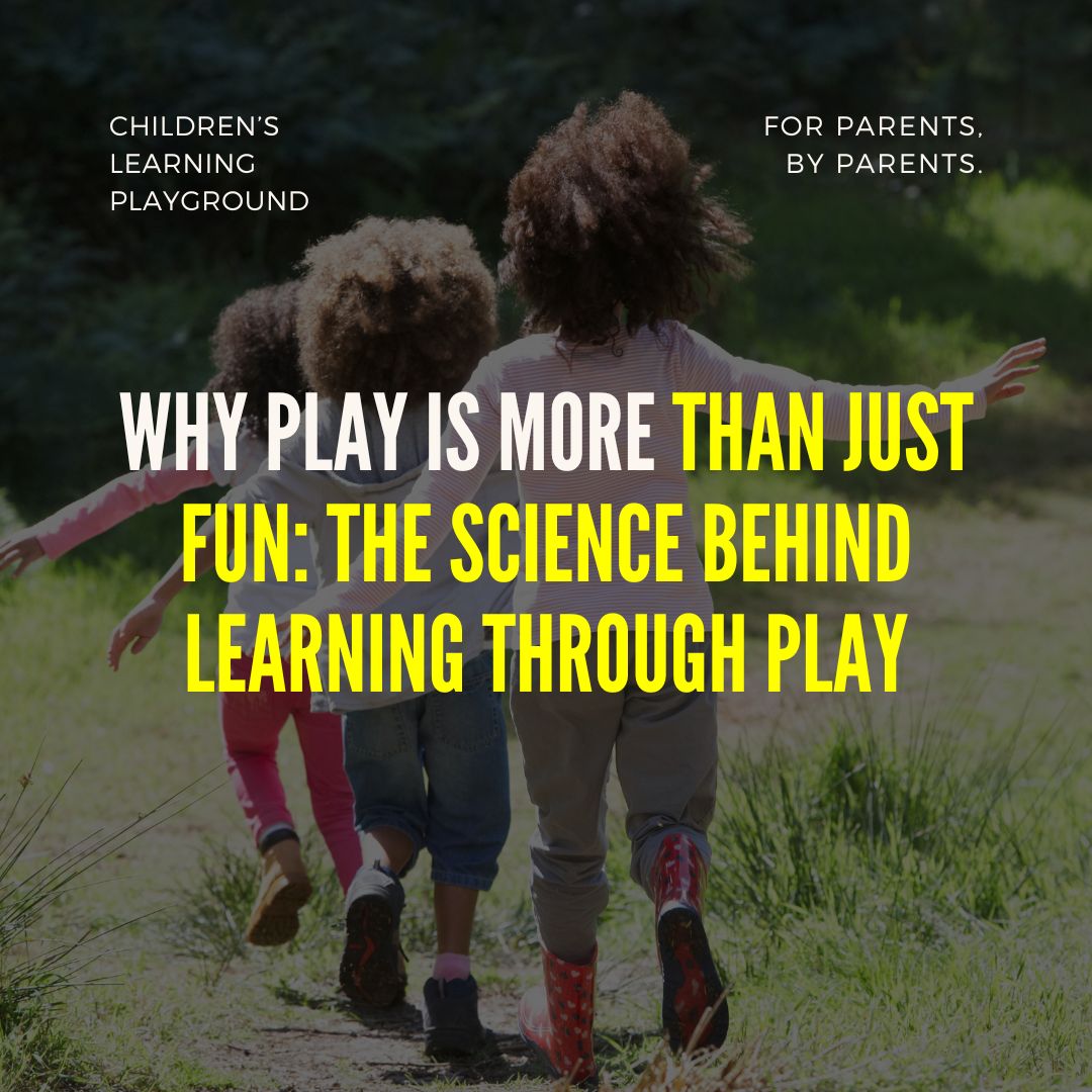 Why Play Is More Than Just Fun: The Science Behind Learning Through ...